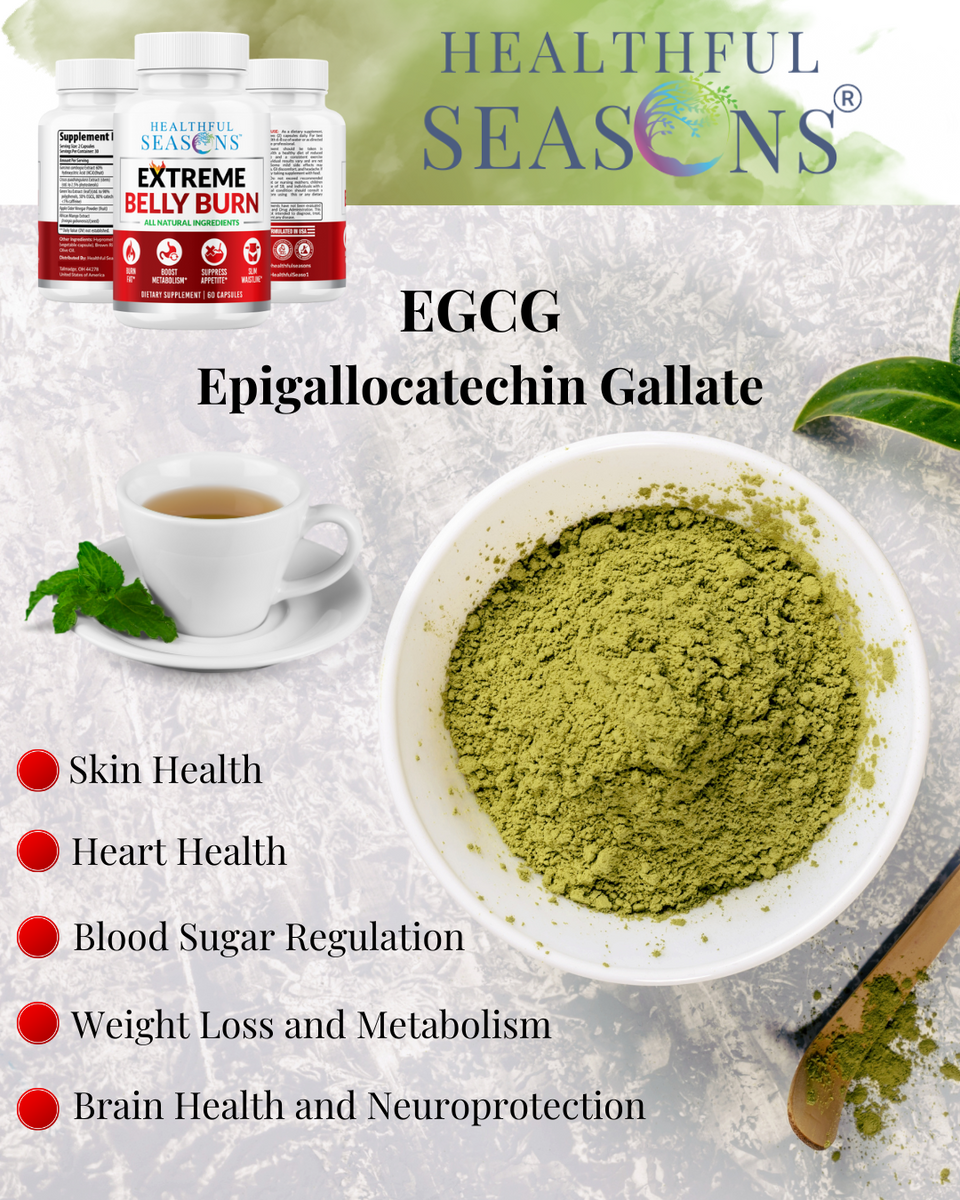 The Powerful Health Benefits of EGCG: A Natural Antioxidant for Heart, – Healthful Seasons